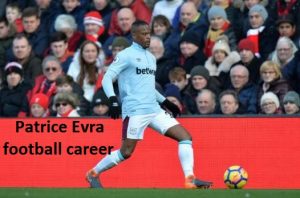 Patrice Evra profile, age, family, height, wife, FIFA, net worth and club
