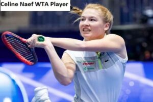 Celine Naef WTA Career, Husband, Net Worth, and Family