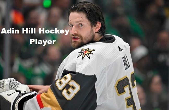 Adin Hill Hockey Player's Career, Net Worth, Age, Wife, & Family