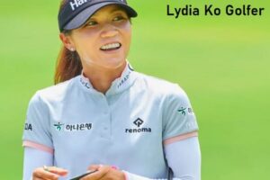 Lydia Ko Golfer's Career, Husband, Age, Net Worth, & Family